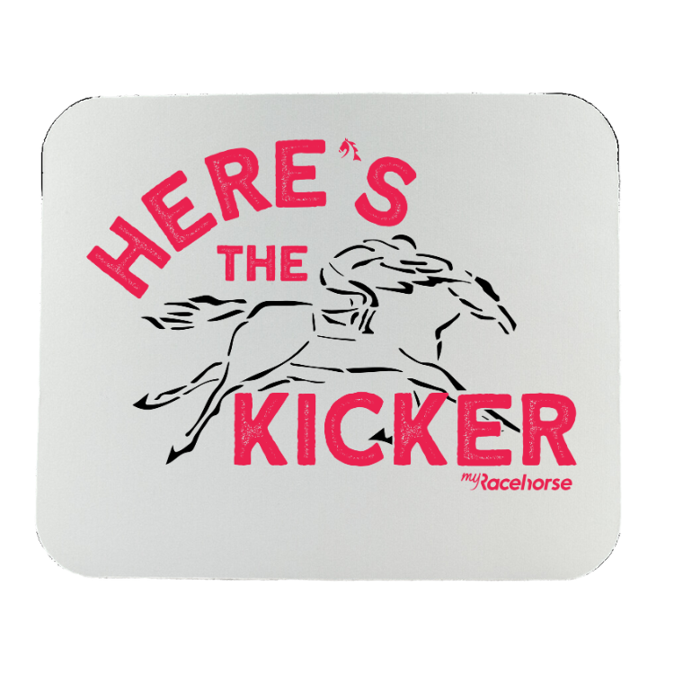 Here's The Kicker Mouse Pad – MyRacehorse Shop